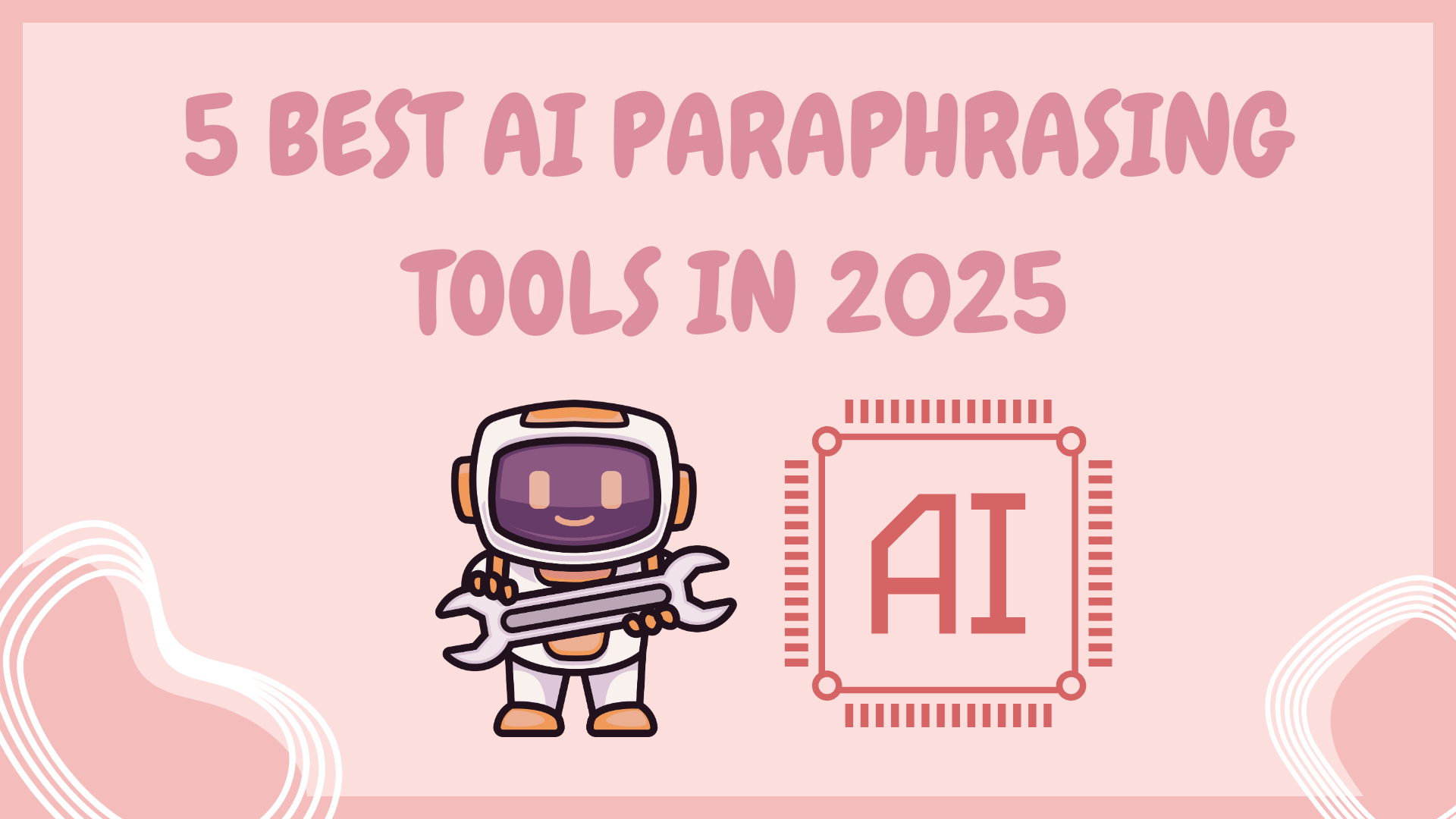 5 Best AI Paraphrasing Tools in 2025 - SaaS Space